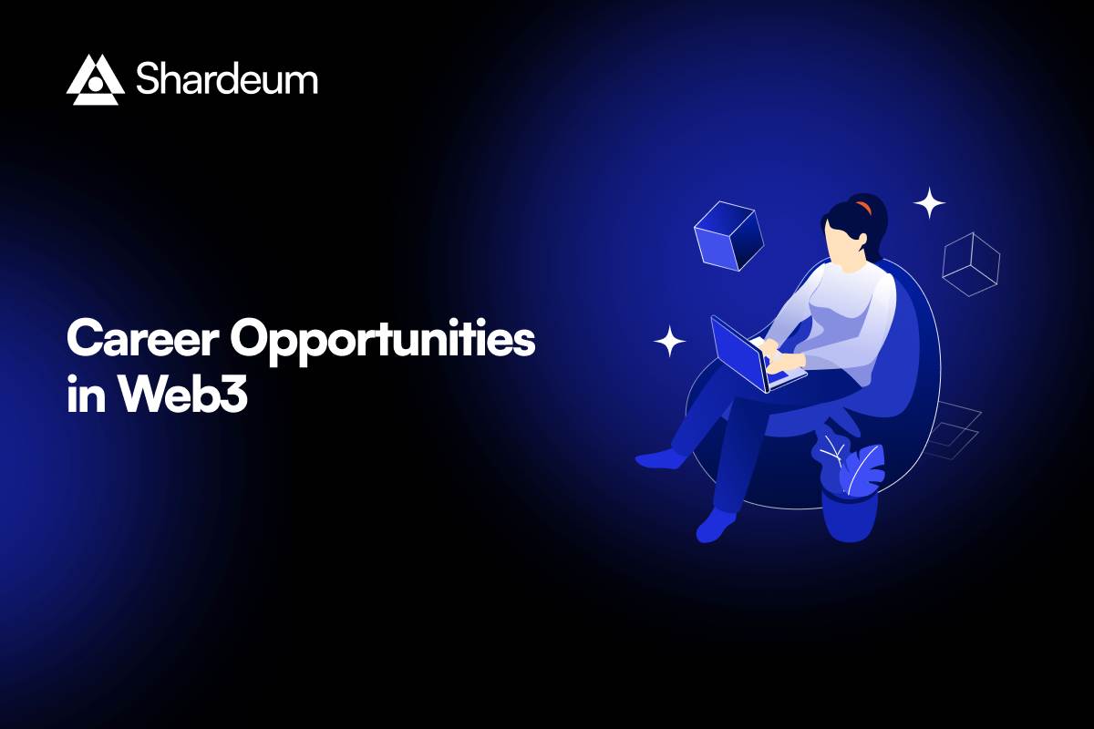 Career Opportunities in Web3 - A Detailed Guide | Shardeum